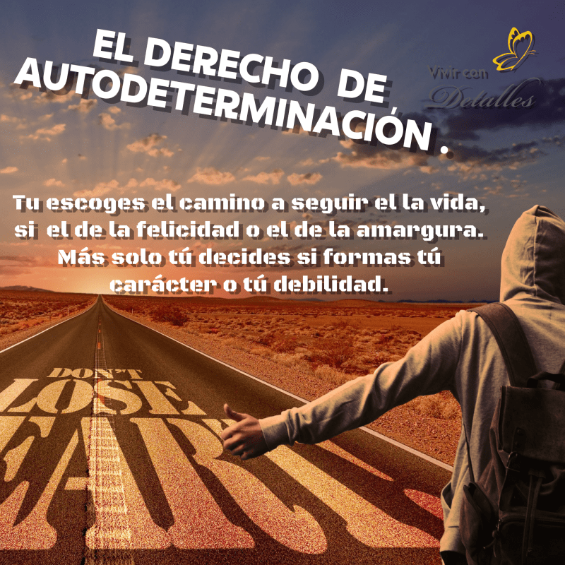 El Derecho De La AutodeterminaciÓn Vivir Con Detalles