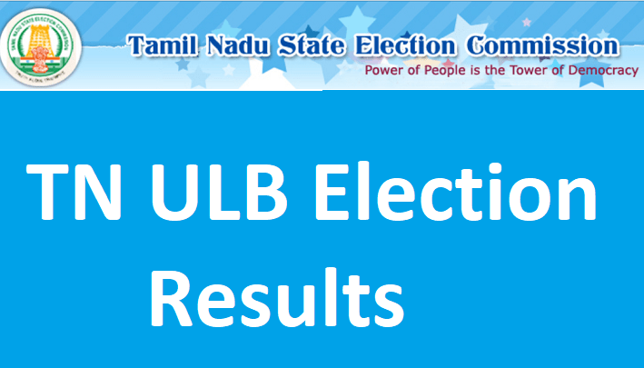 Tamil Nadu Urban Local Body Election Results 2022 Winners List Check