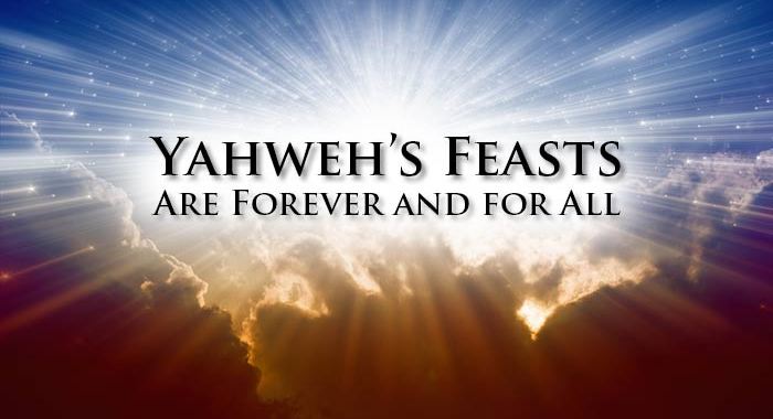 Yahwehs Feasts Are Forever And For All Yahwehs Restoration Ministry