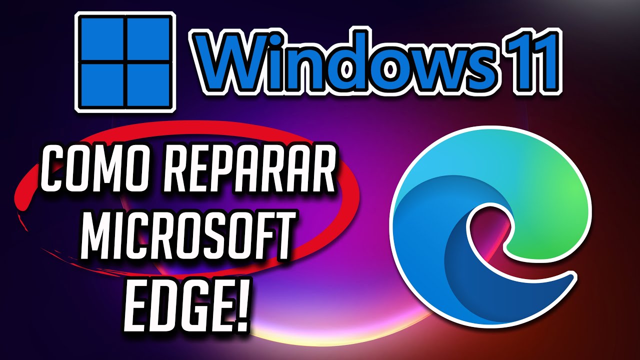 Como Reparar Microsoft Edge En Windows 10 2023 Arreglar Microsoft Edge