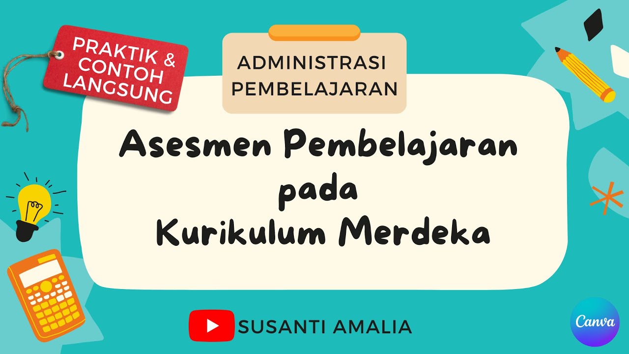 Penilaian Pada Kurikulum Merdeka Macam Asesmen Dan Penerapannya Beserta