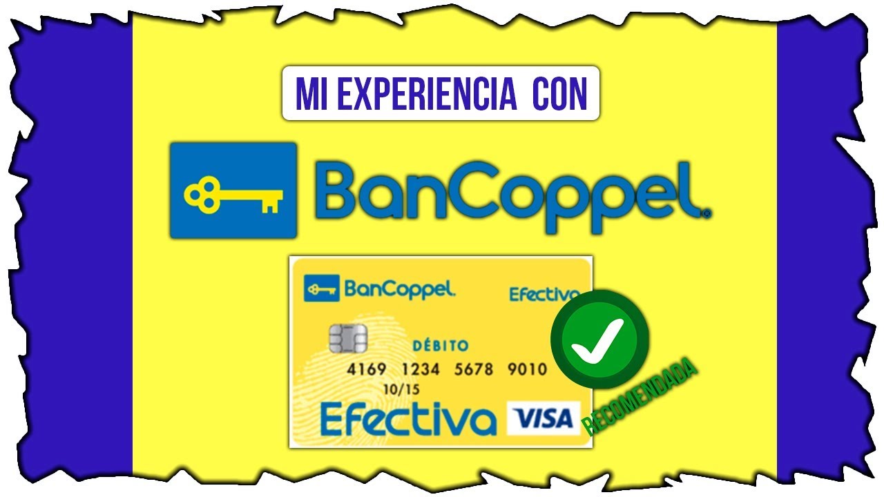 La Tarjeta De Debito Bancoppel Efectiva Un Gran Medio De Pago Mobile