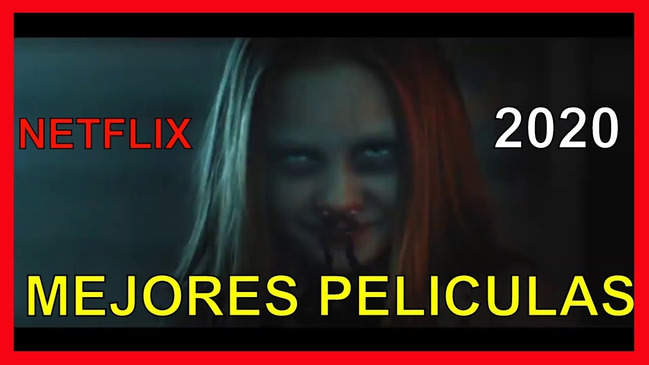 10 Mejores Peliculas De Terror Que Debes Ver En Netflix 2020 Segun Cain
