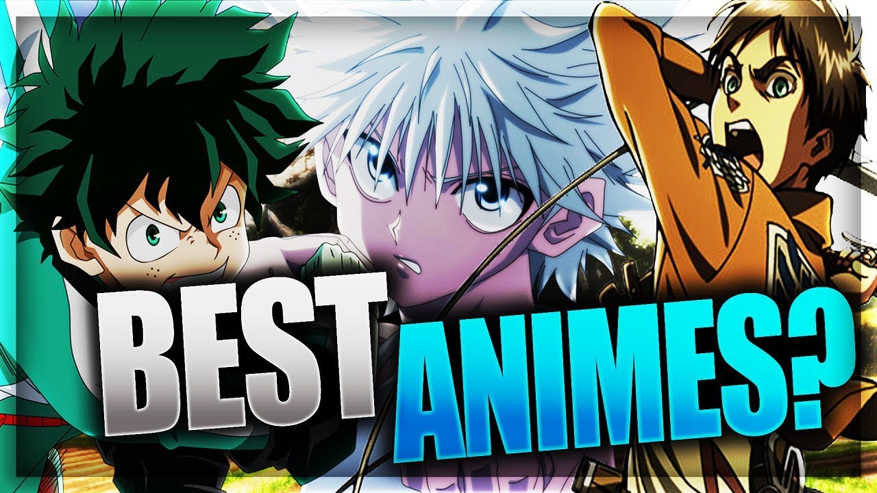 Top 10 Meilleurs Animes De Tous Les Temps Youtube
