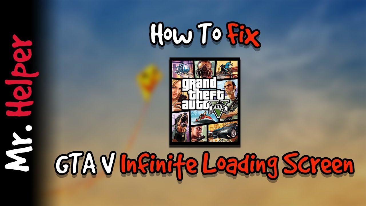 How To Fix Gta 5 Stuck On Infinite Loading Screen Gta 5 Loading Screen