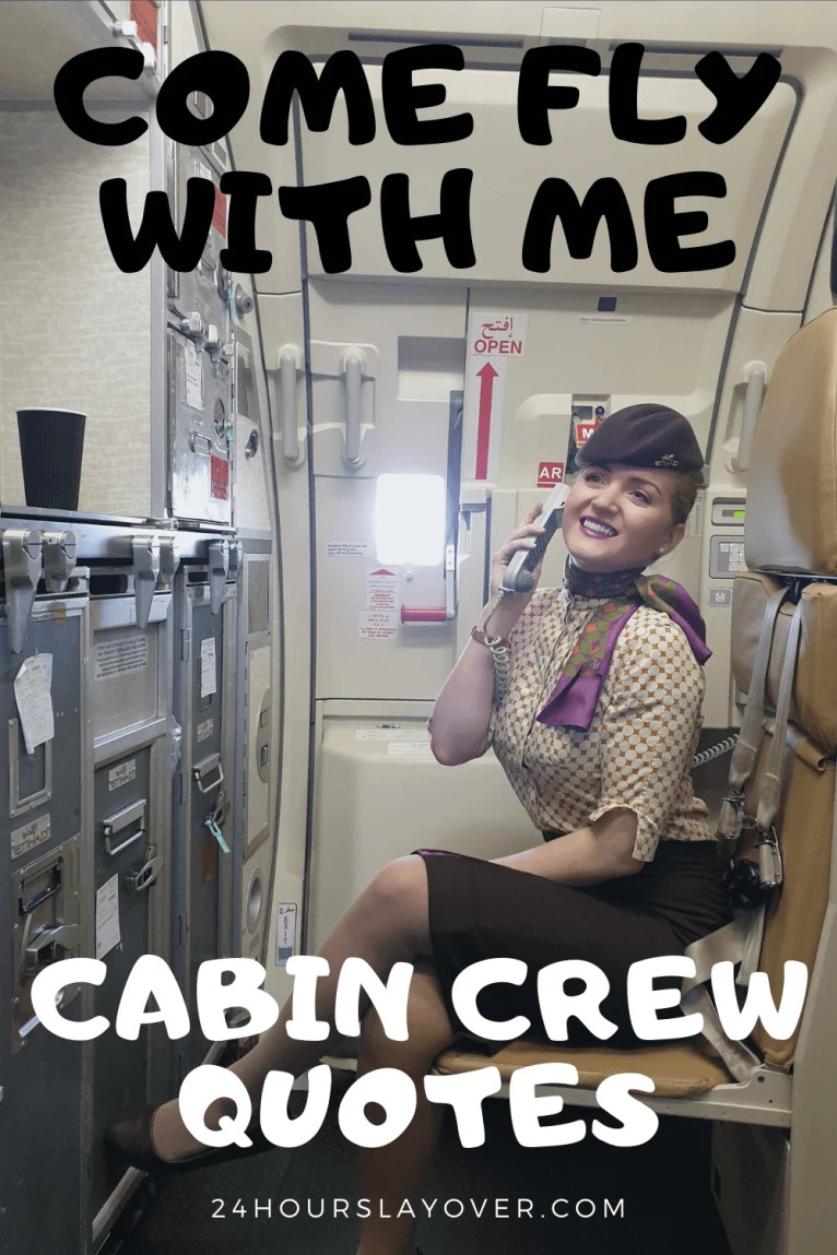 Best Flight Attendant Cabin Crew Quotes 24 Hours Layover