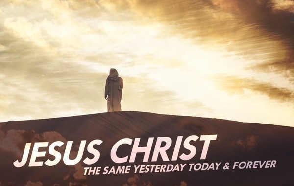 Jesus Christ Is The Same Yesterday And Today And Forever 9news Nigeria