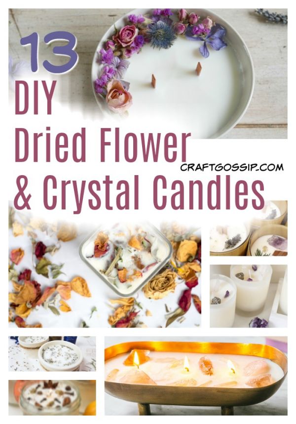 13 Ways To Make Your Own Loaded Dried Flower And Crystal Candles