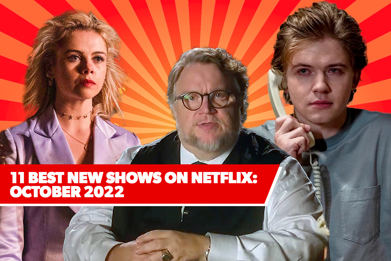 11 Best New Shows On Netflix October 2022s Top Upcoming Series To