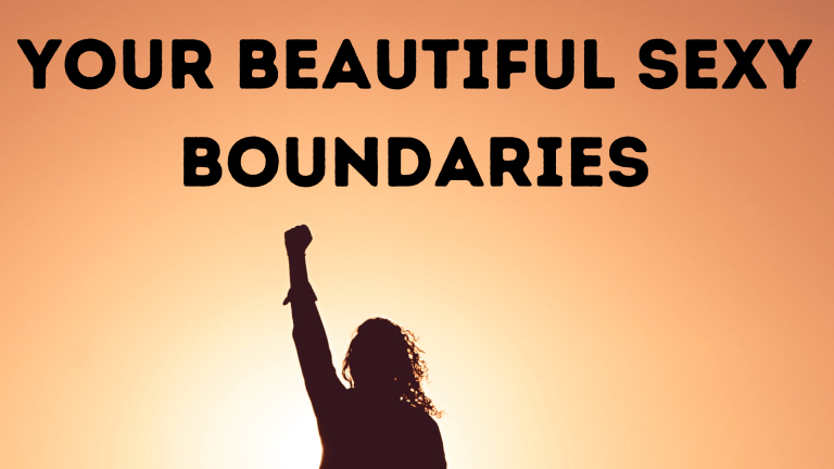 Your Beautiful Sexy Boundaries Dr Florie Wild Psyd