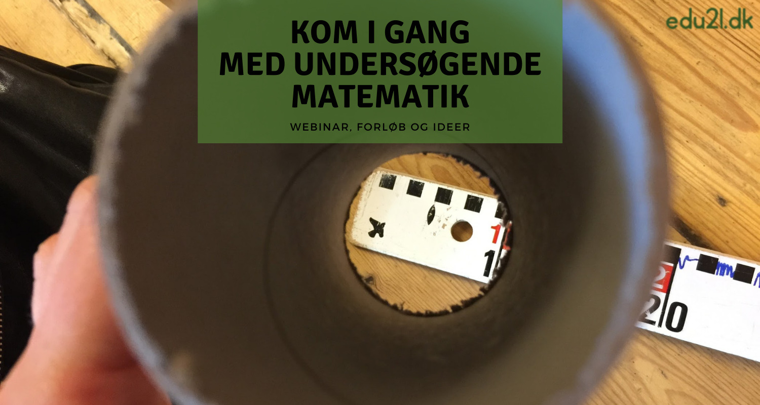 Brug Undersøgende Matematik Edu21dk Læring I Det 21 århundrede