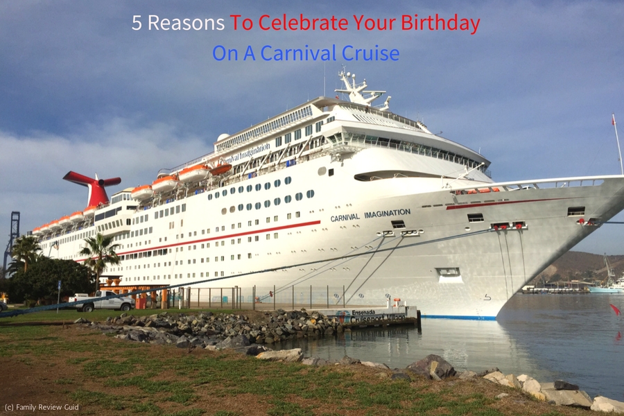 5 Reasons To Celebrate Your Birthday On A Carnival Cruise