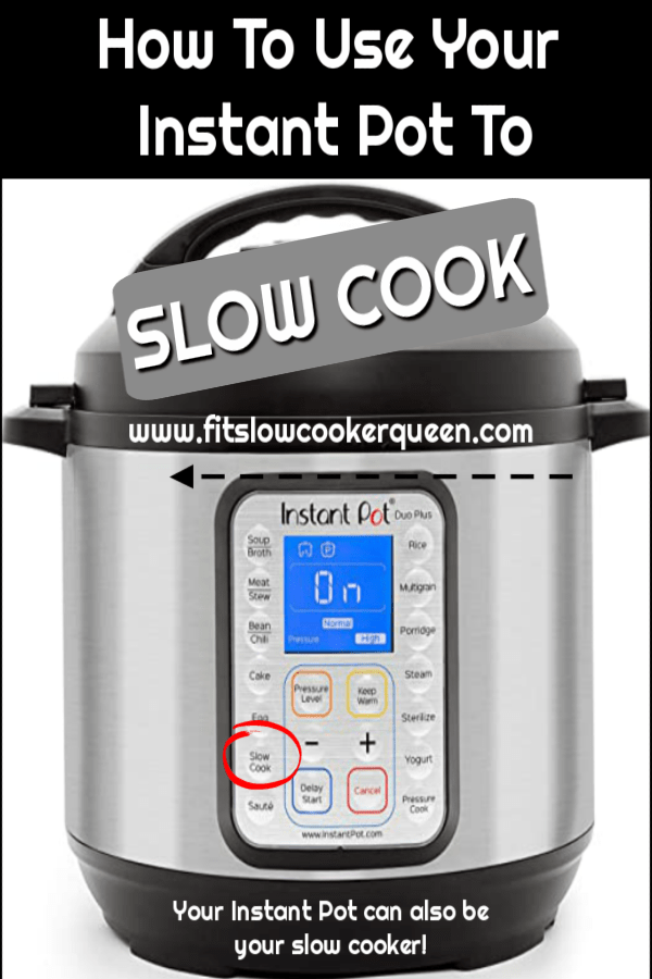 How To Use Your Instant Pot To Slow Cook Fit Slow Cooker Queen