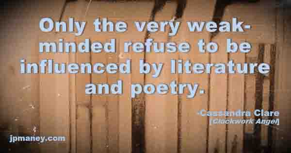 Only The Very Weak Minded Refuse Literature And Poetry Jim Maneys Blog