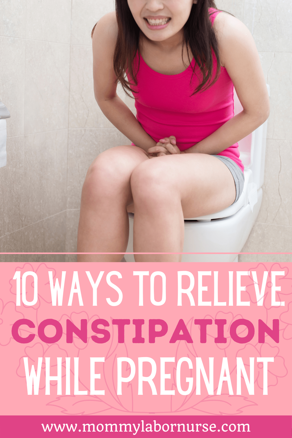 10 Surefire Ways To Relieve Constipation During Pregnancy