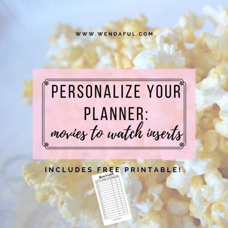 Personalize Your Planner Movies To Watch Wendaful Planning