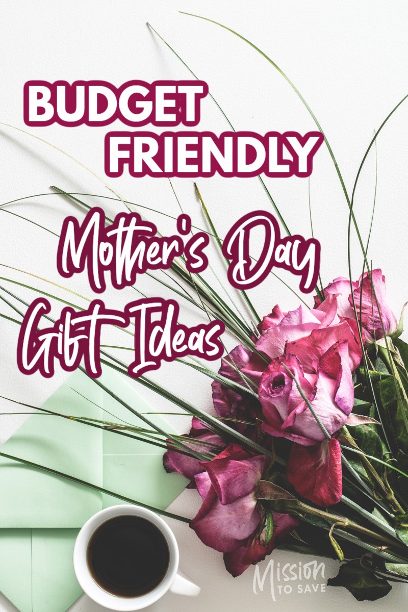 Mom Will Love These Thrifty Mothers Day T Ideas Mission To Save