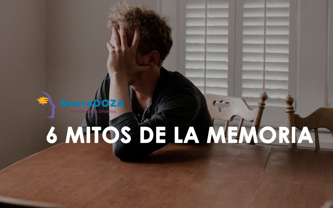 5 Mitos De La Memoria Que Debes Dejar De Creer Neurodoza