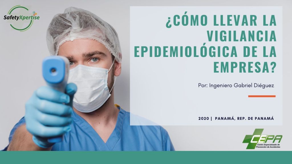 ¿cÓmo Llevar La Vigilancia EpidemiolÓgica De La Empresa Safetyxpertise