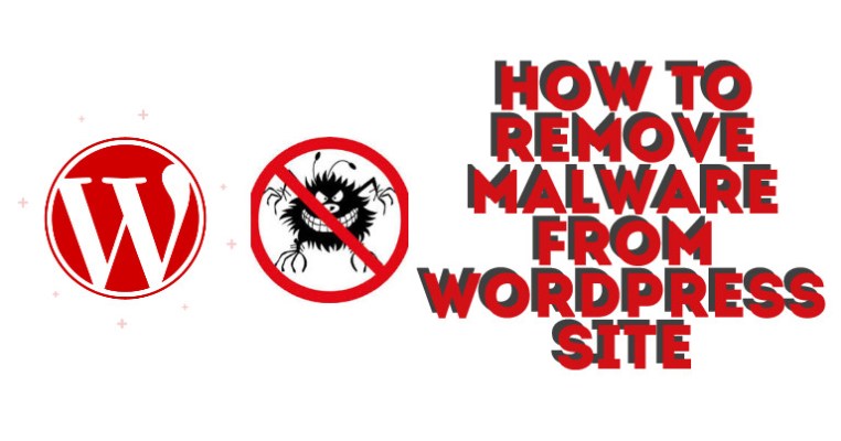 Steps To Remove Malware From Wordpress Site Updated