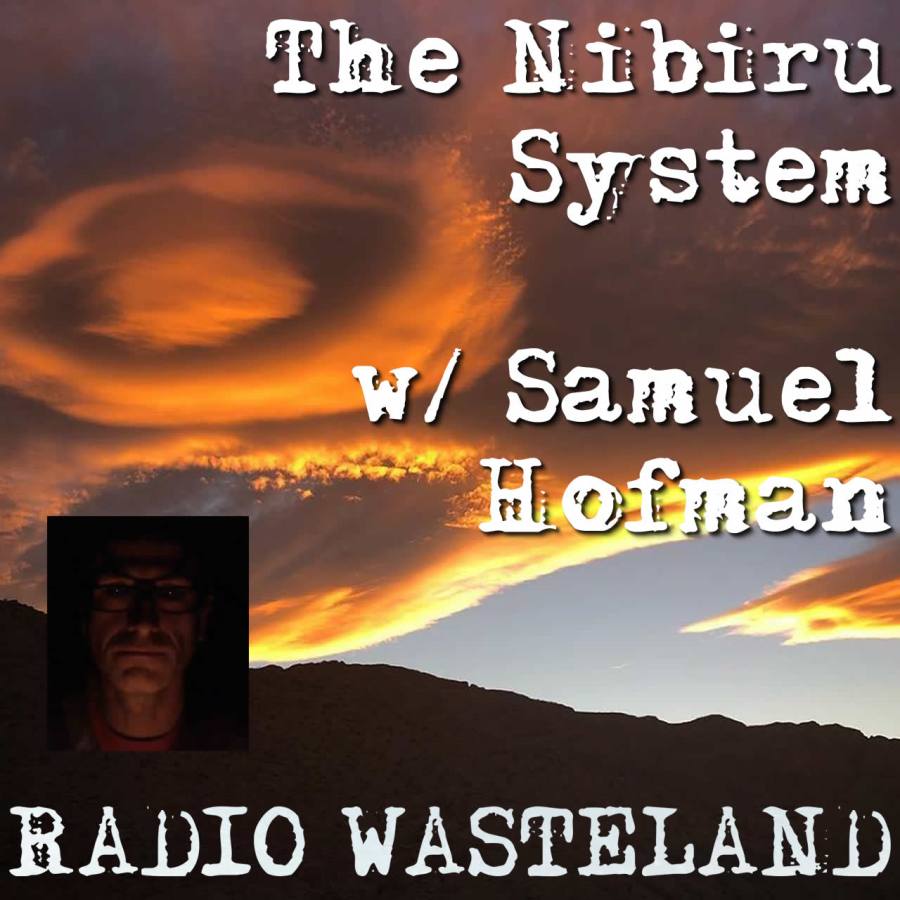 Nibiru Expert Samuel Hofman Radio Wasteland