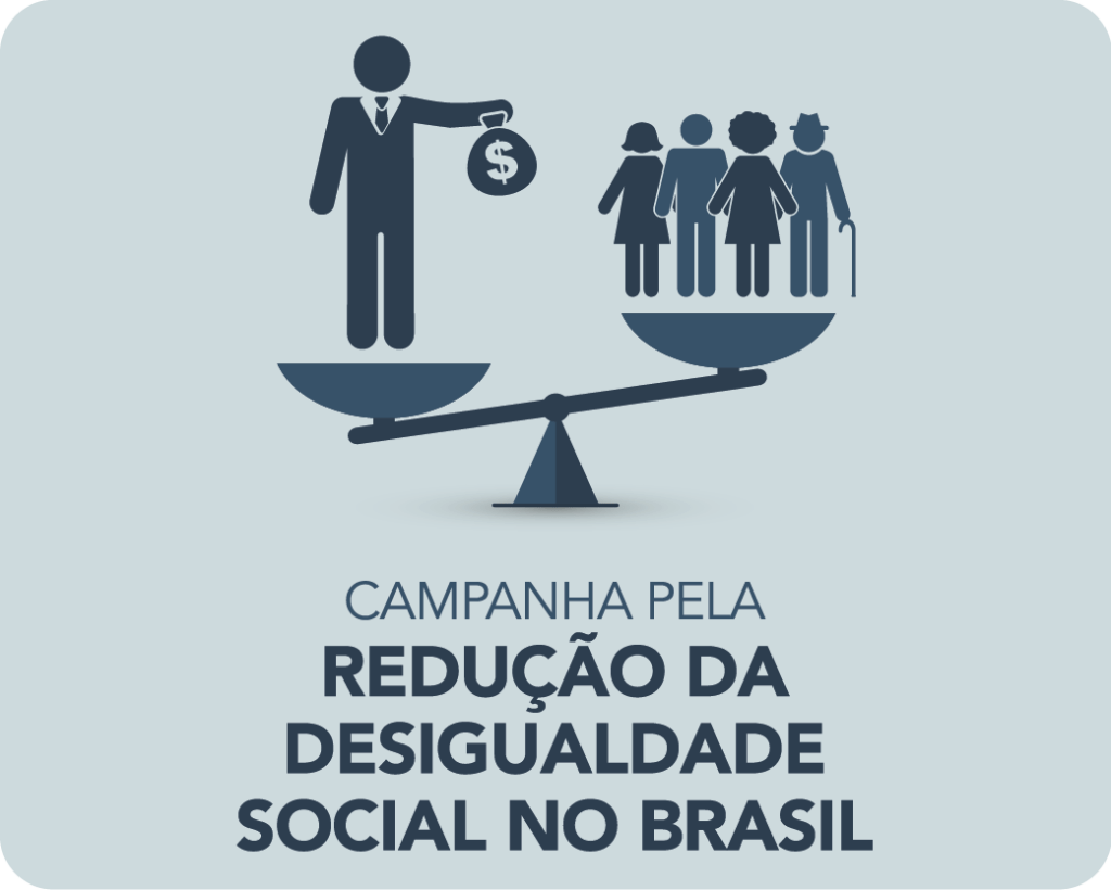 Entidades Lançam Campanha Pela Redução Da Desigualdade Social No Brasil