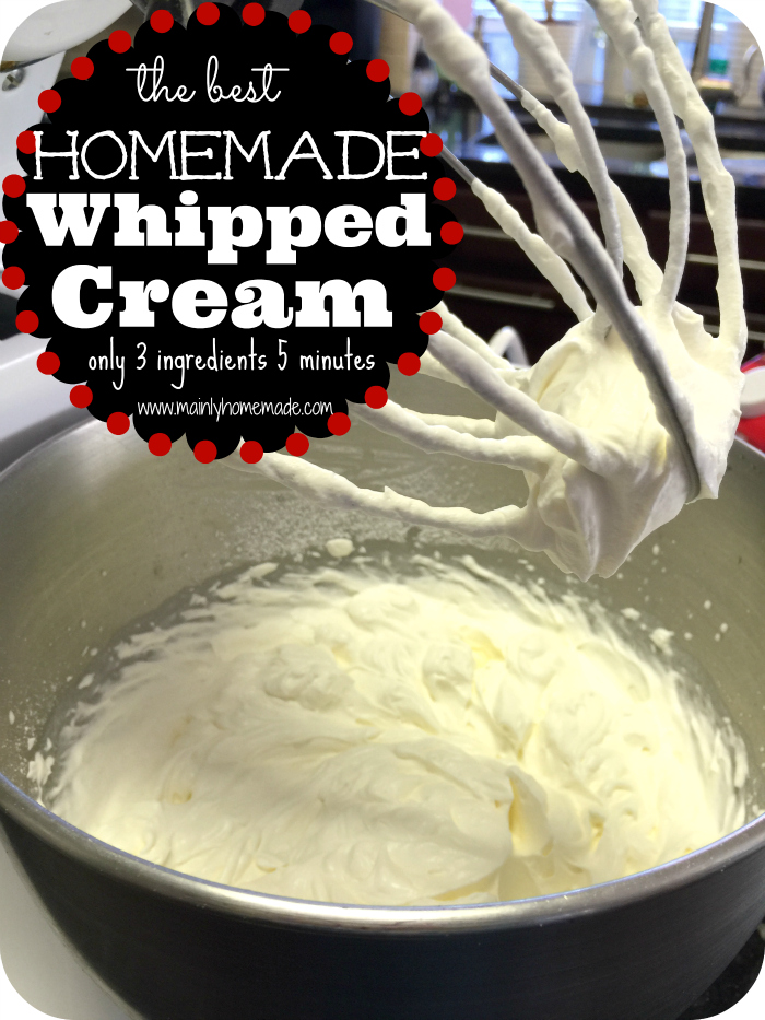 How To Make Homemade Whipped Cream With Only 3 Ingredients