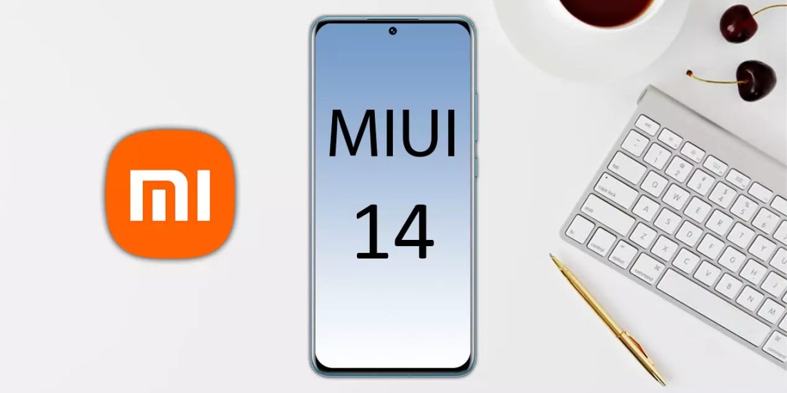 Miui 14 Release Date News And Compatible Phones