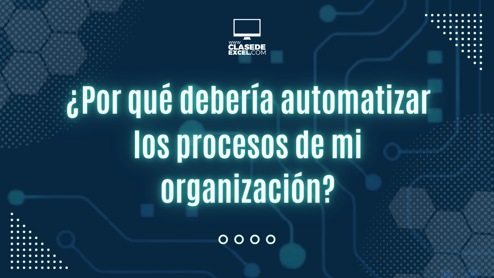 Razones Por Las Qué Deberías Comenzar A Automatizar Tus Procesos