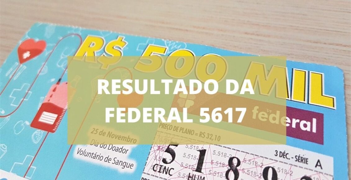 Resultado Da Loteria Federal 5617 De Sábado 27112021 Dci