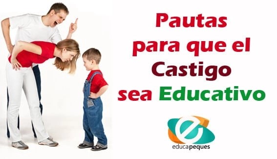 Castigo Positivo 10 Pautas Para Que El Castigo Sea Educativo