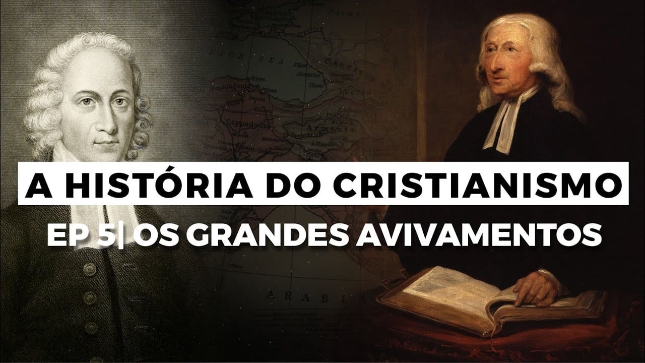 Os Grandes Avivamentos A HistÓria Do Cristianismo Estudos Da Semana