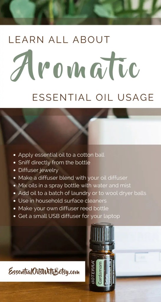 How Essential Oils Work Aromatically Essential Oils With Betsy