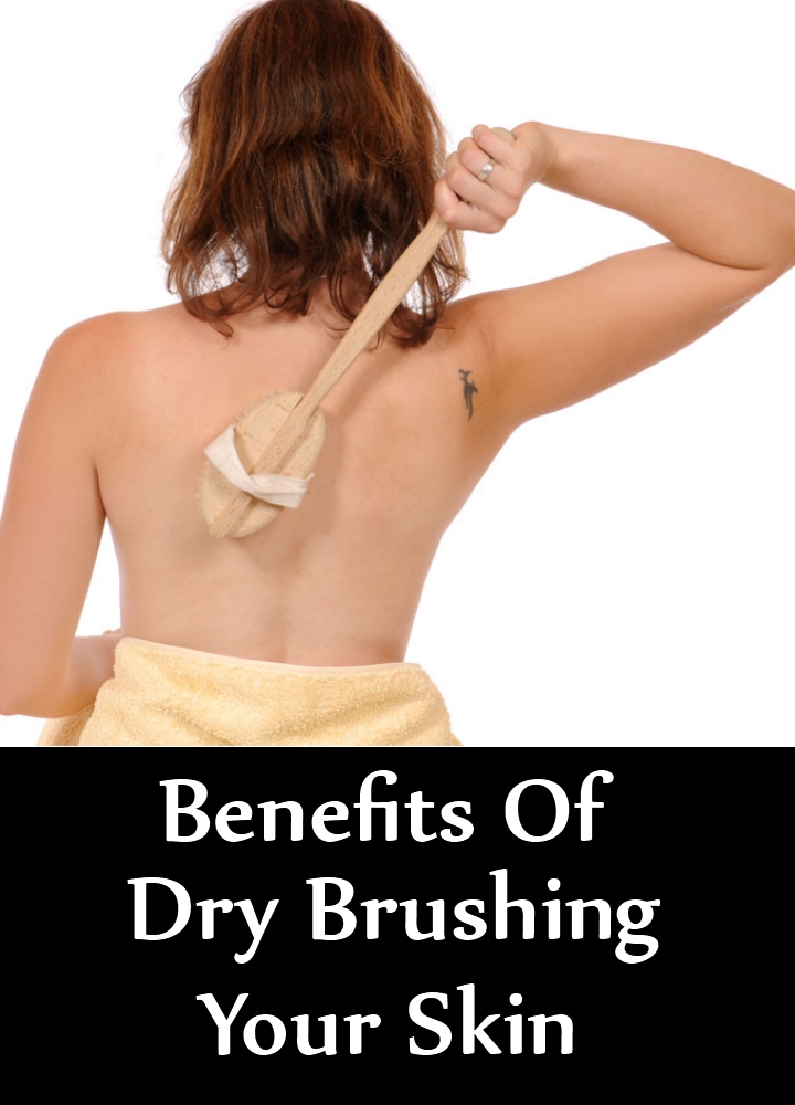 Top 8 Benefits Of Dry Brushing Your Skin Find Home Remedy And Supplements