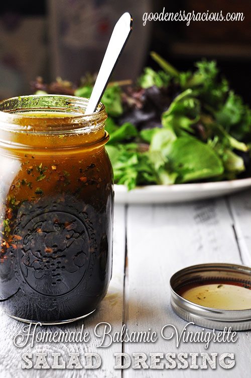 Homemade Balsamic Vinaigrette Salad Dressing Goodeness Gracious