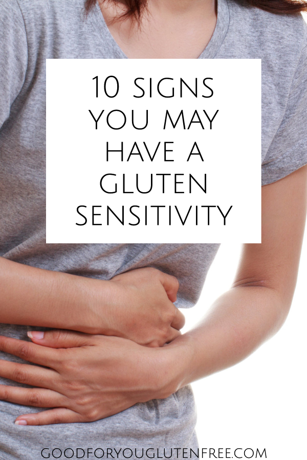 10 Gluten Sensitivity Symptoms With Or Without Celiac Disease