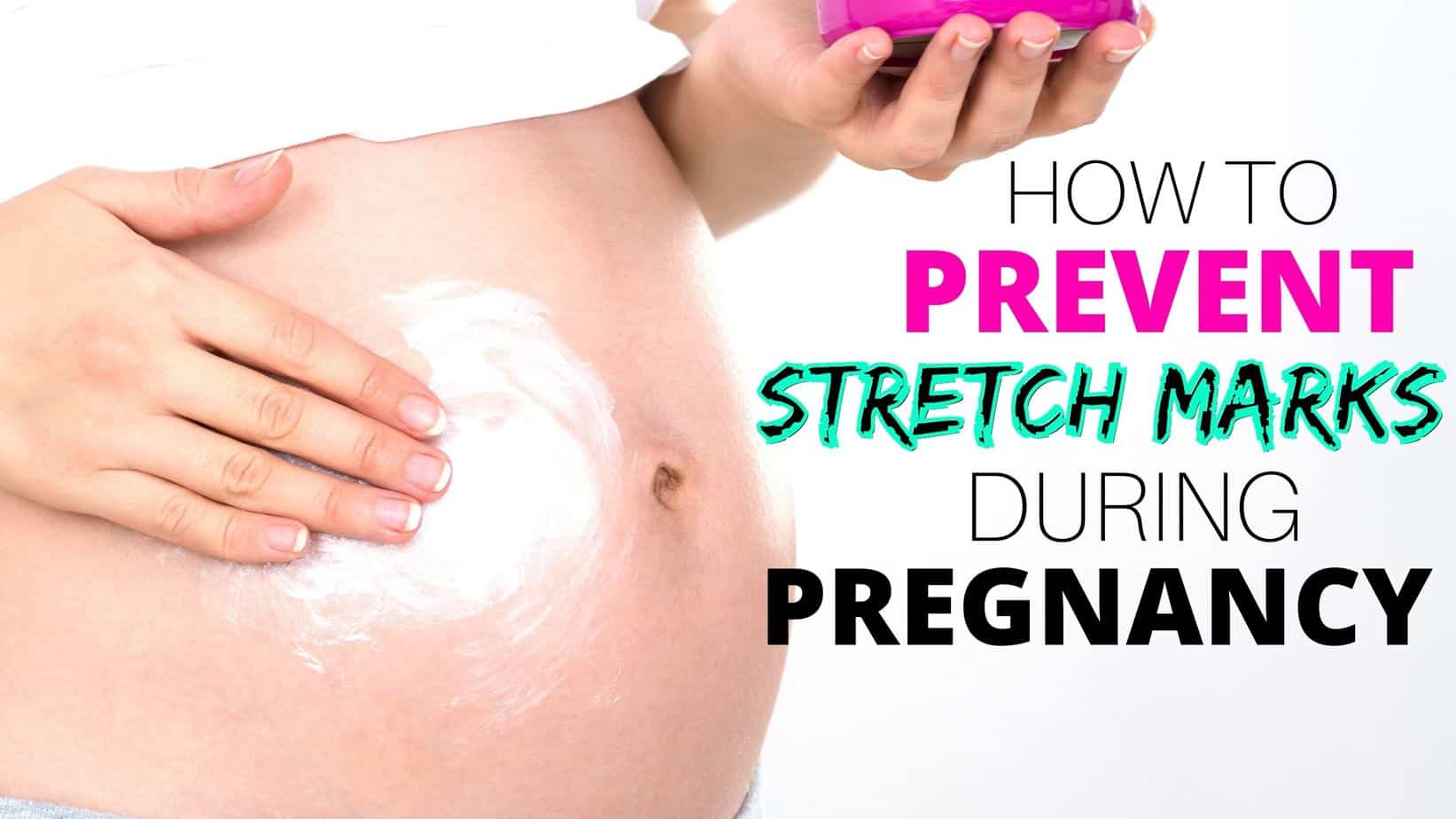 How To Prevent Stretch Marks During Pregnancy