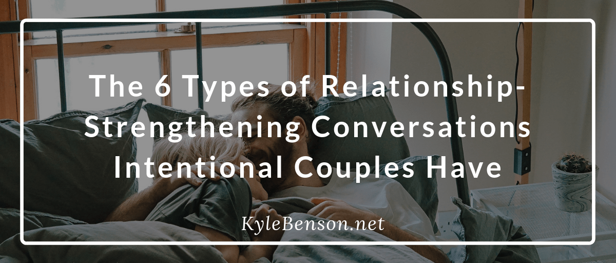 Intimate Relationship Conversations 4 Kyle Benson