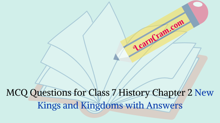 Mcq Questions For Class 7 History Chapter 2 New Kings And Kingdoms With