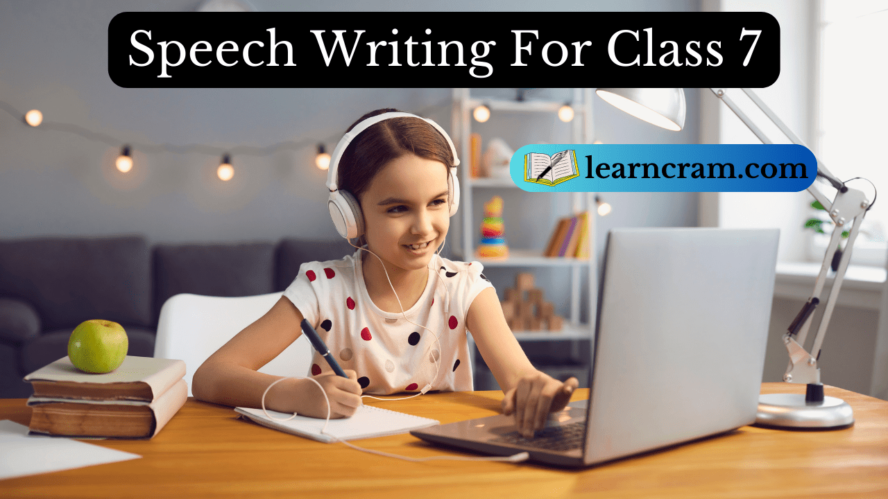 Speech Writing For Class 7 Format Examples Topics Exercises Learn Cram