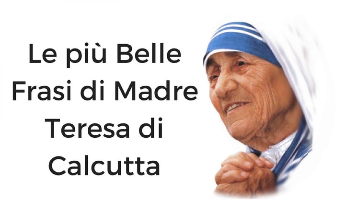 Matrimonio Incoraggiamento Madre Teresa Di Calcutta Frasi Madre Di