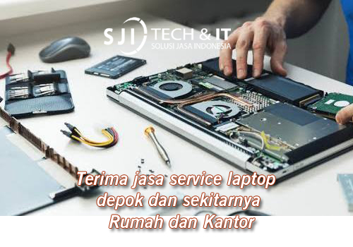 Jasa Service Laptop Terdekat Depok Dan Sekitarnya Rumah Dan Kantor