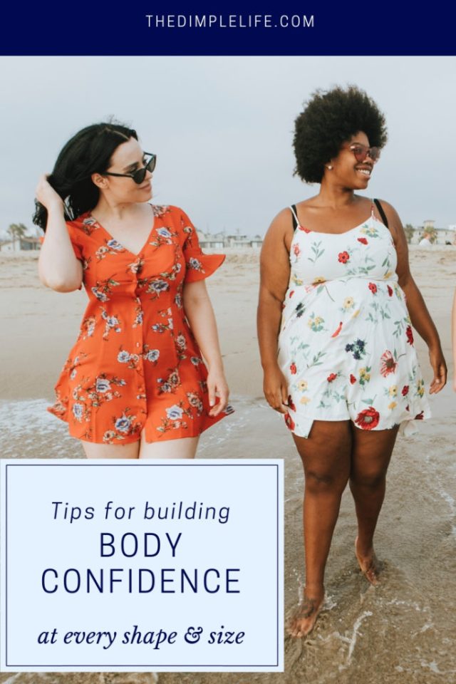 How To Build Body Confidence The Dimple Life