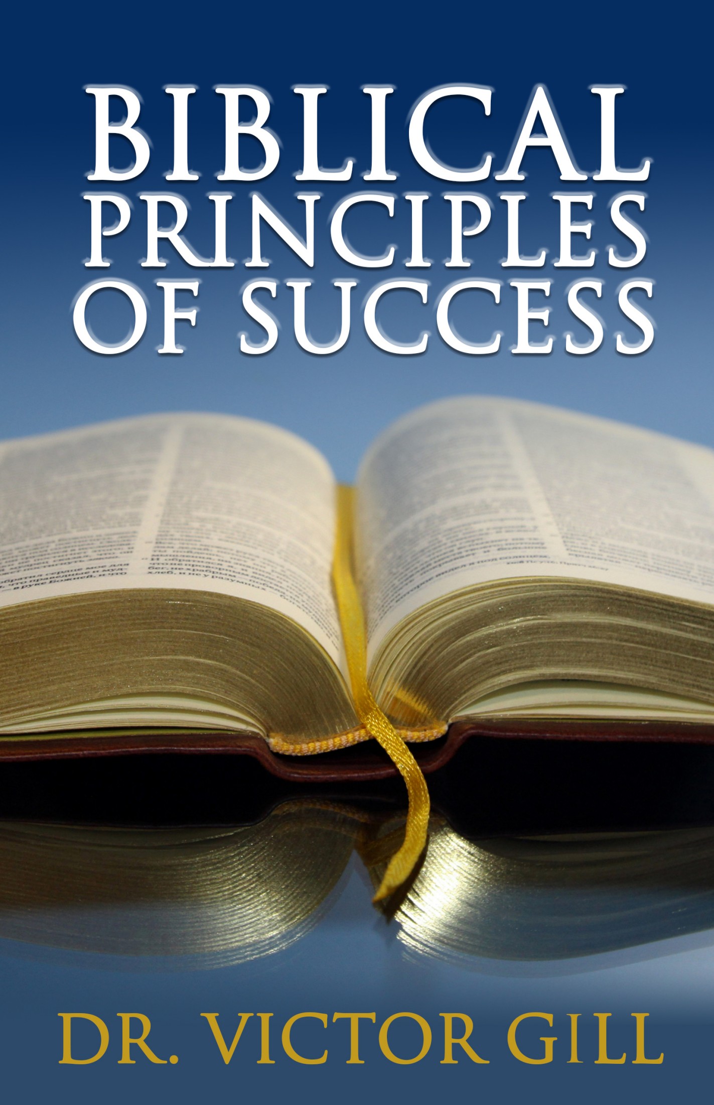 Biblical Principles Of Success Victor Gill Ministries