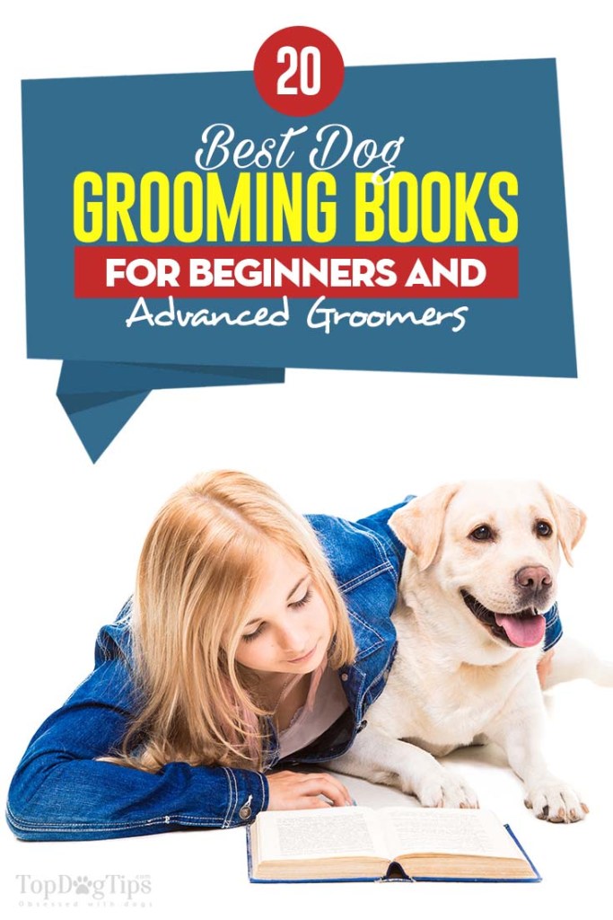 20 Best Dog Grooming Books For Beginners And Professionals 2018