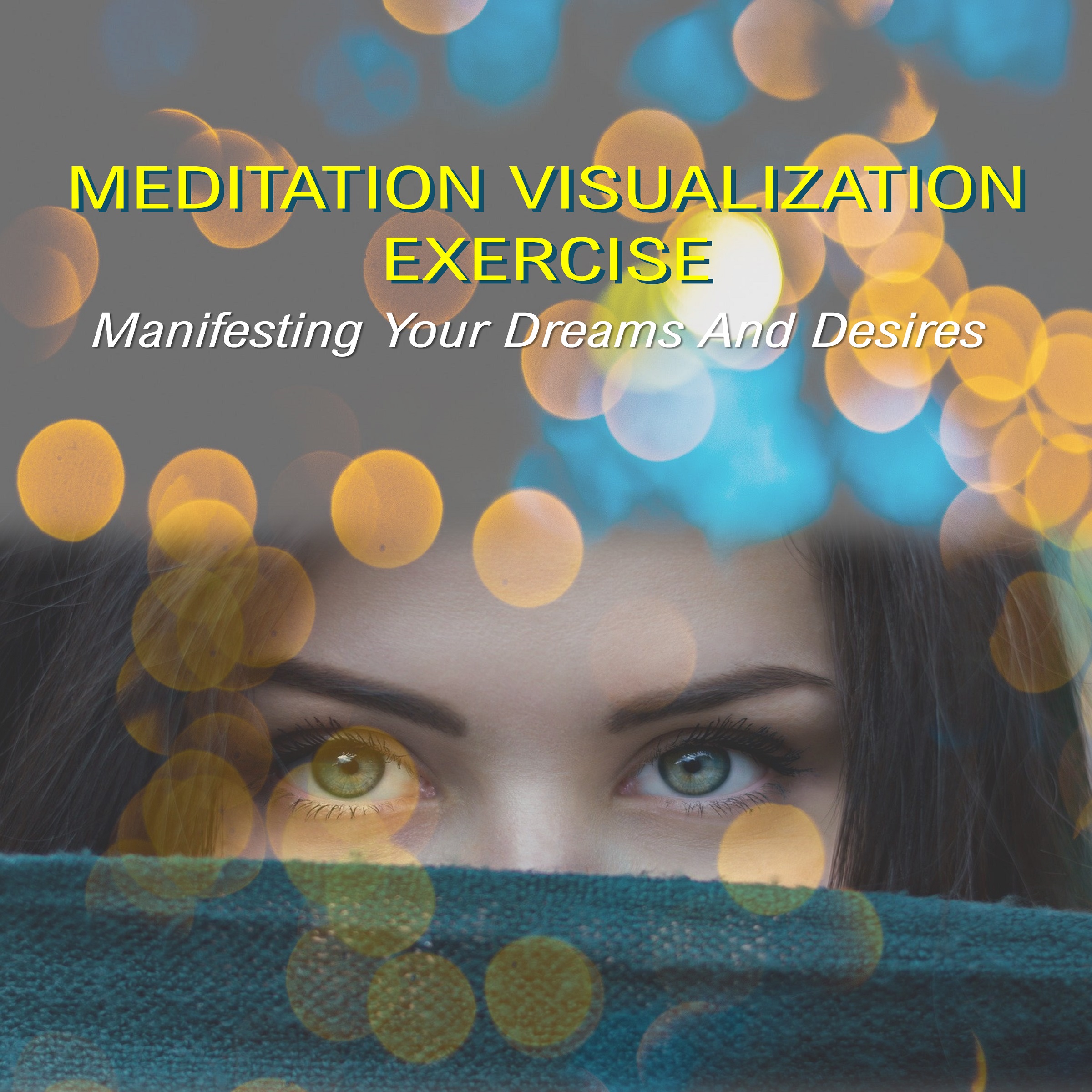 Meditation Visualization Exercise Truecosmic