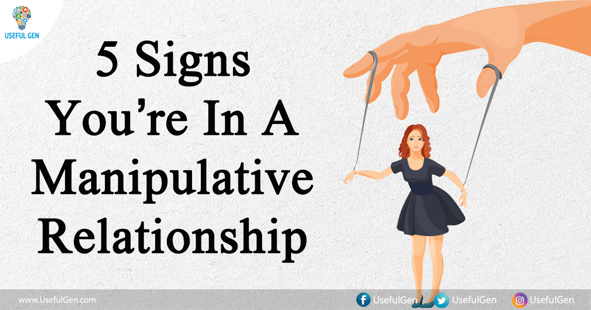 5 Signs Youre In A Manipulative Relationship