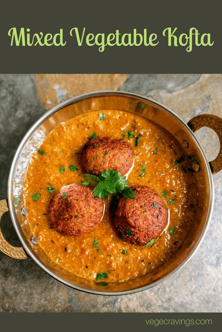 Veg Kofta Recipe Mix Vegetable Kofta Curry Vegecravings