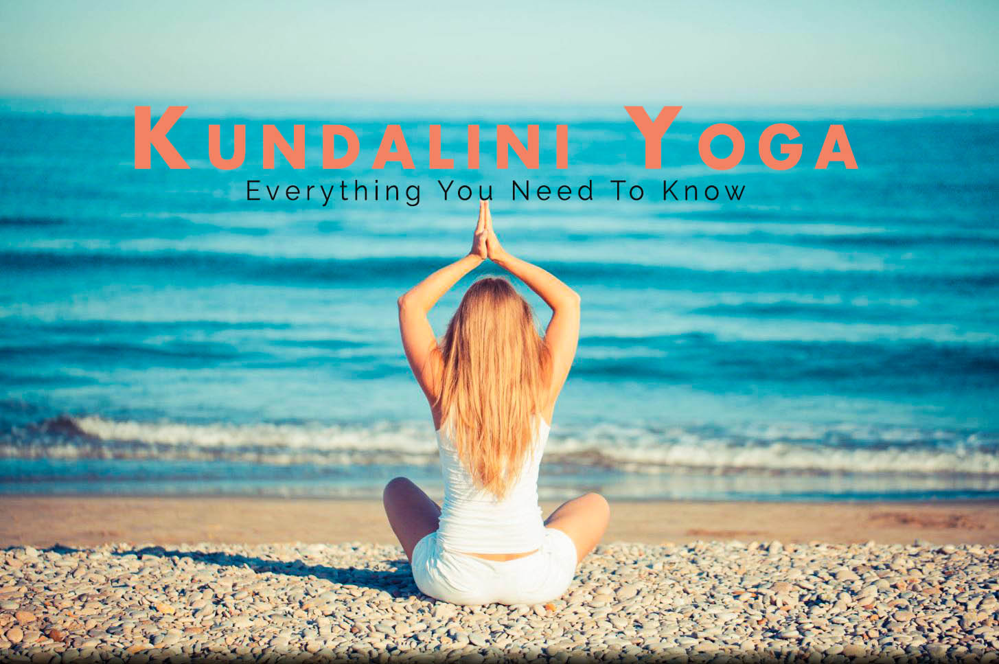 What Is Kundalini Yoga Origin And Benefits Of Kundalini Yoga