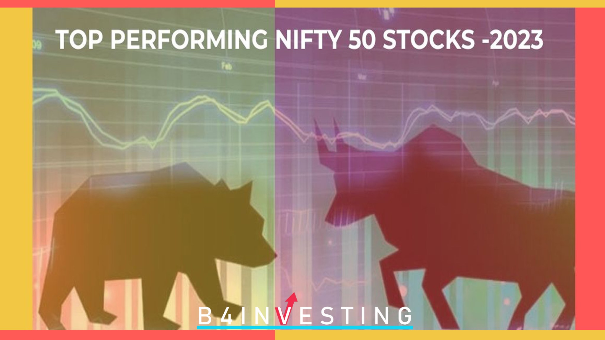 Top Performing Nifty Fifty Stocks In India 2023 B4investing